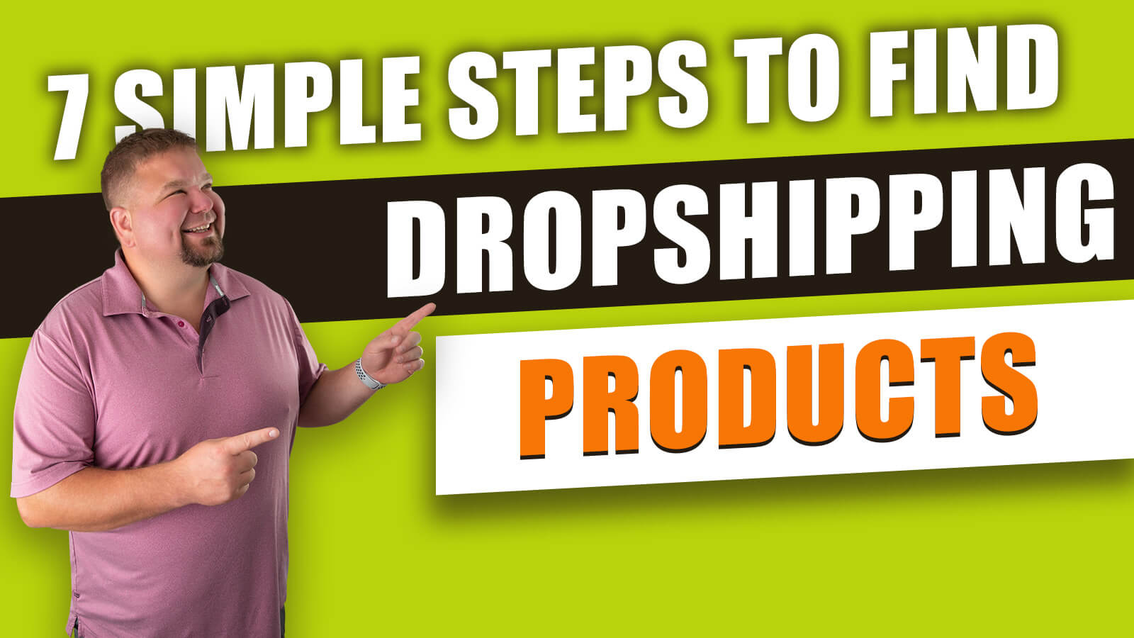 7 Simple Steps to Finding Dropshipping Products » Dropship Breakthru